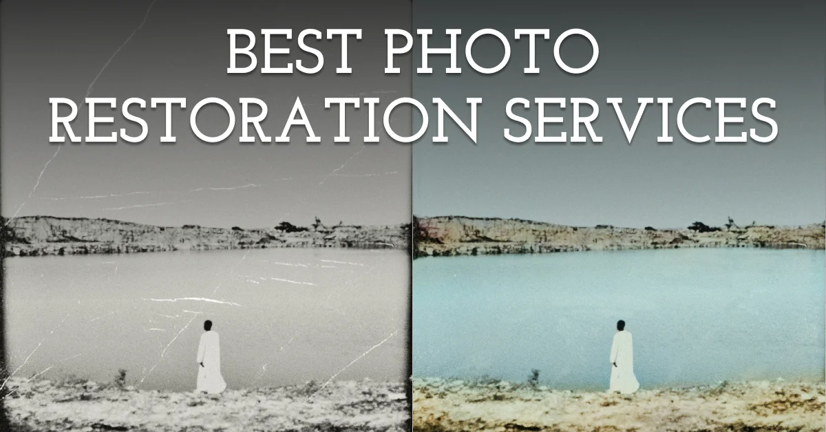 Best Photo Restoration Services - A Full Guide